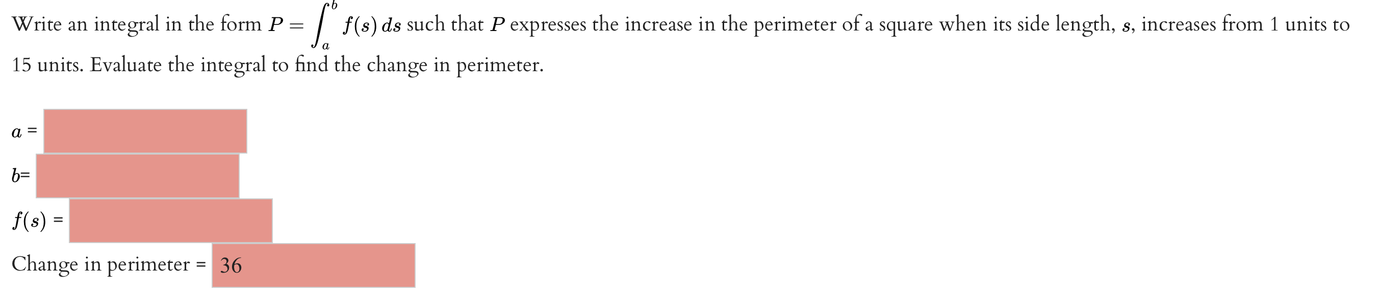 Solved Write an integral in the form P=∫abf(s)ds such that P | Chegg.com