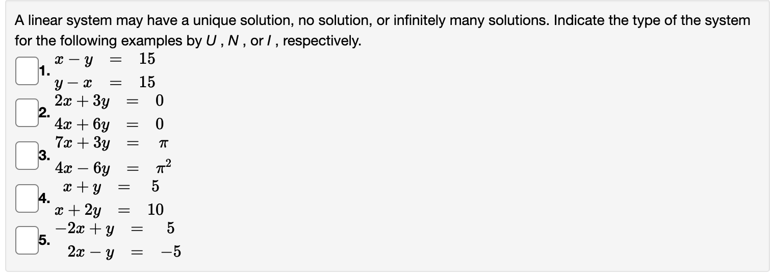 Solved — — = A linear system may have a unique solution, no | Chegg.com