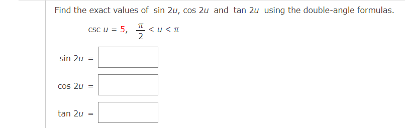 Solved Find the exact values of sin 2u, cos 2u and tan 2u | Chegg.com