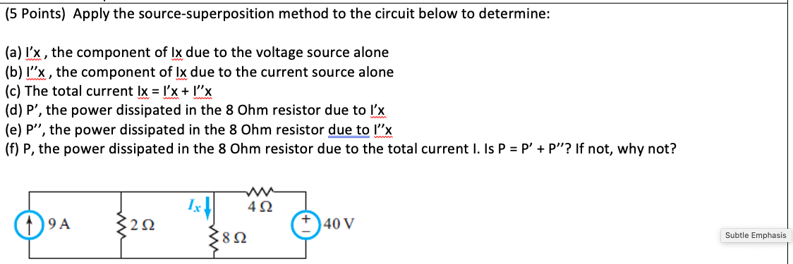 Solved (5 Points) Apply the source-superposition method to | Chegg.com