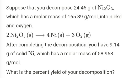 Solved Suppose that you decompose 24.45 g of Ni2O3, which | Chegg.com