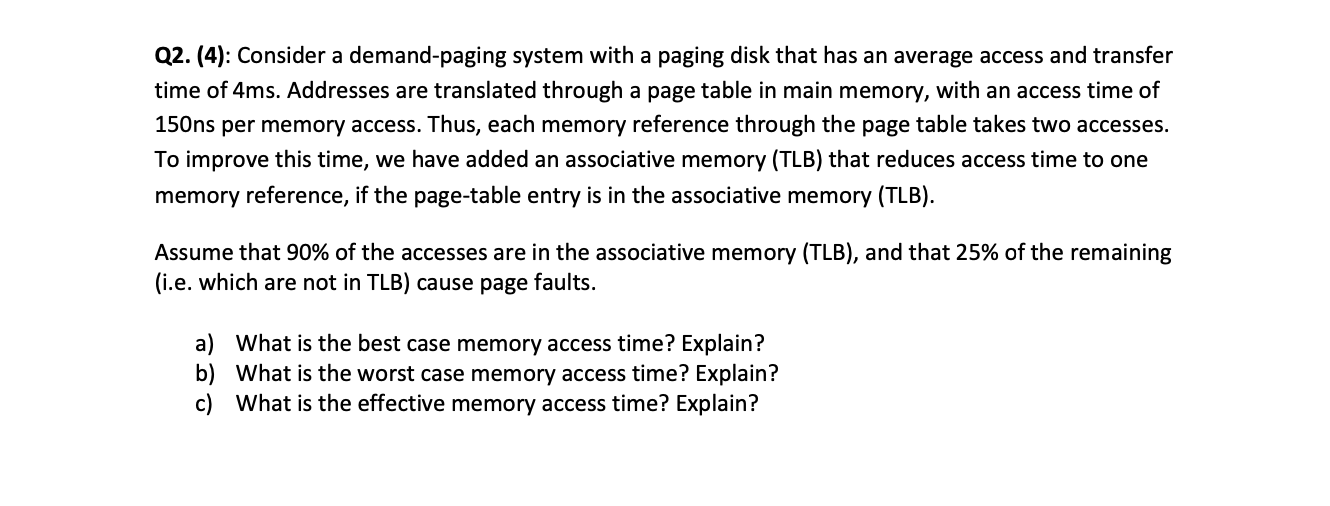 Solved Q2. (4): Consider a demand-paging system with a | Chegg.com