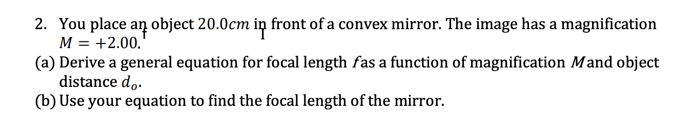 Solved 2. You place an object 20.0 cm in front of a convex | Chegg.com