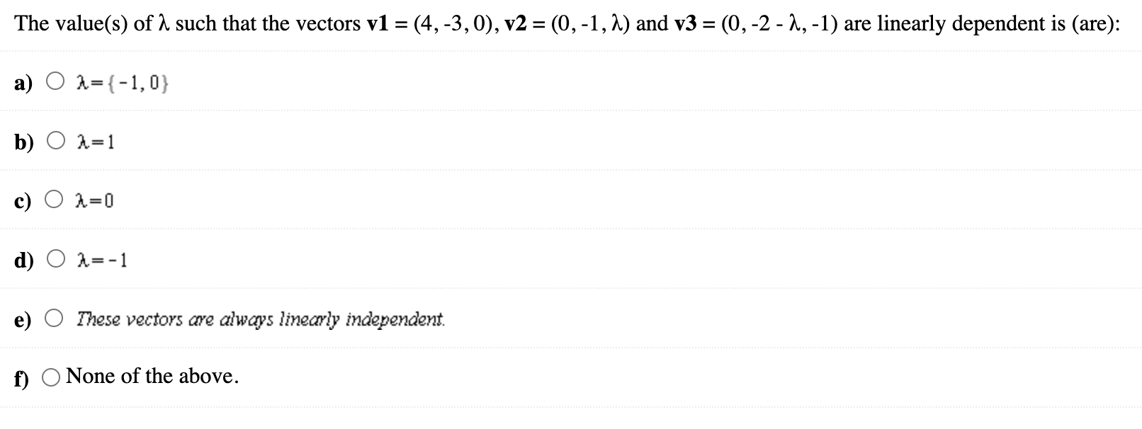 Solved The value(s) of λ such that the vectors | Chegg.com