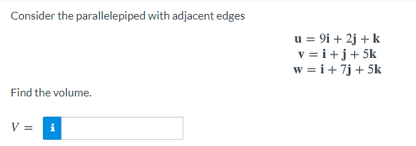 Solved Consider the parallelepiped with adjacent edges u = | Chegg.com