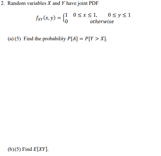 Solved 2. Random variables X and Y have joint PDF fxy(x, y) | Chegg.com