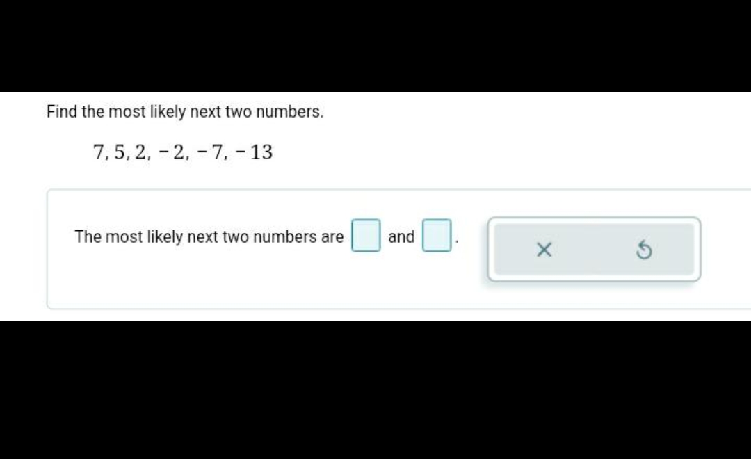 Solved Find the most likely next two numbers. | Chegg.com
