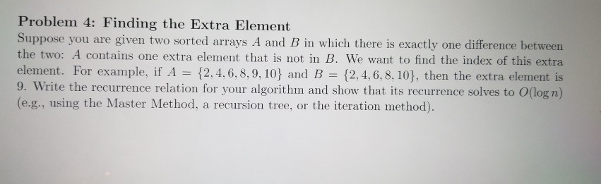 Solved Problem 4: Finding the Extra Element Suppose you are | Chegg.com