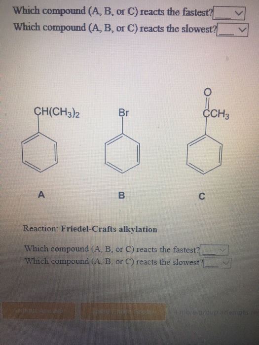 Solved Which Compound A B Or C Reacts The Fastest
