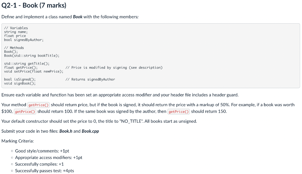 Solved Q2-1 - Book (7 marks) Define and implement a class | Chegg.com Solved Q2-1 - Book (7 marks) Define and implement a class | Chegg.com