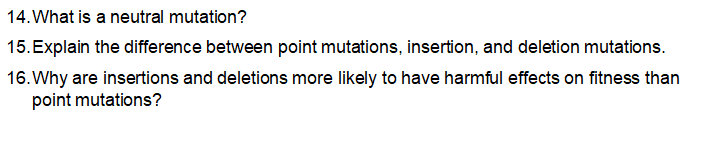 Solved 14. What is a neutral mutation? 15. Explain the | Chegg.com