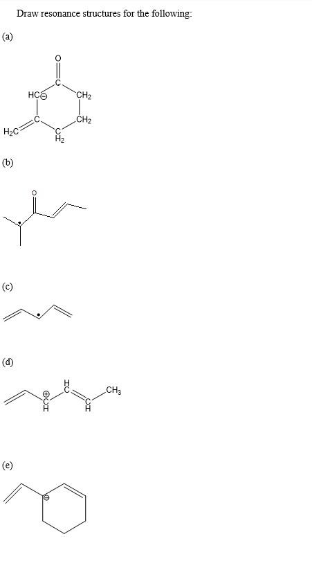 Solved Draw resonance structures for the following: (a) HCO | Chegg.com