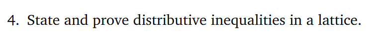Solved 4. State and prove distributive inequalities in a | Chegg.com