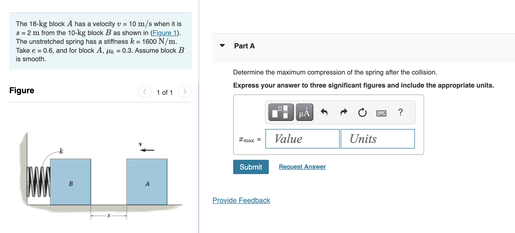 Solved The 18-kg block A has a velocity v = 10 m/s when it | Chegg.com Solved The 18-kg block A has a velocity v = 10 m/s when it | Chegg.com