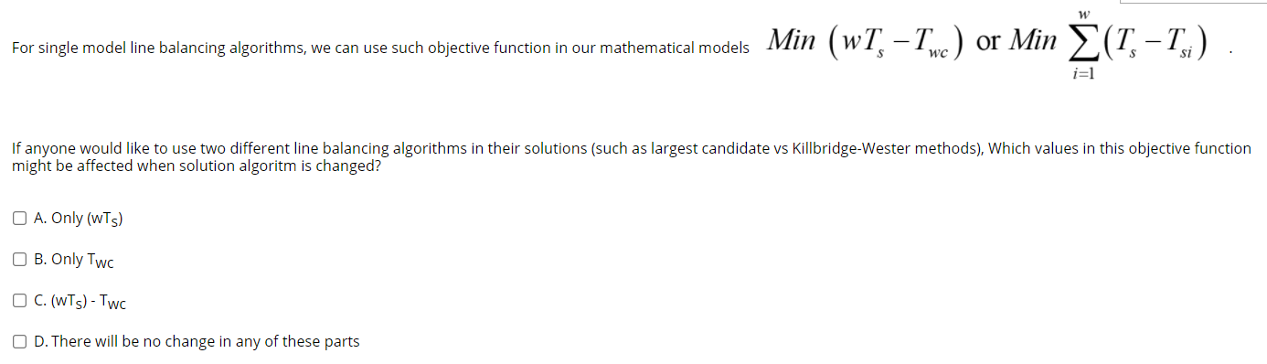 Solved W For single model line balancing algorithms, we can | Chegg.com