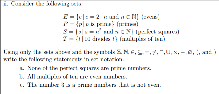 Solved ii. Consider the following sets: E={e∣e=2⋅n and n∈N} | Chegg.com