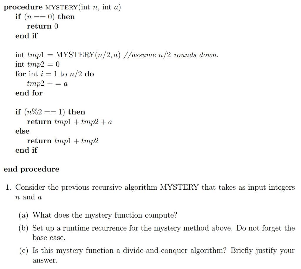 Solved procedure MYSTERY(int n, int a) if (n == 0) then | Chegg.com