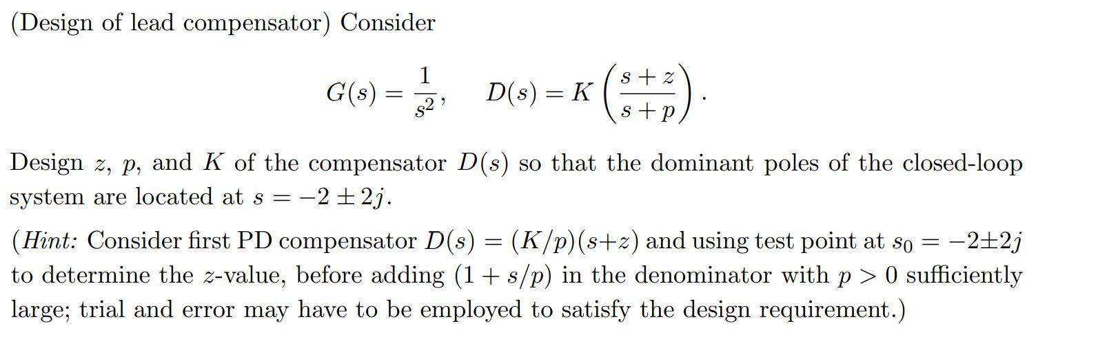Solved Design Of Lead Compensator Consider 1 S Z G 8 Chegg