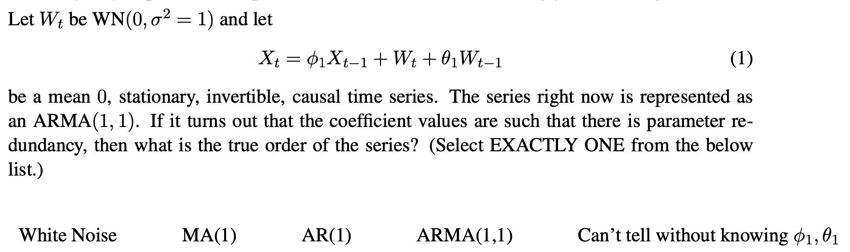 Solved Let Wt be WN(0,σ2=1) and let Xt=ϕ1Xt−1+Wt+θ1Wt−1 be a | Chegg.com