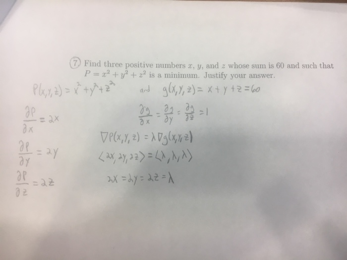 Solved ⑦ Find three positive numbers x, y, and z whose sum | Chegg.com
