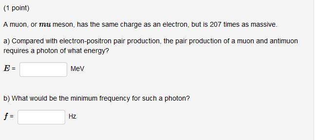 Solved (1 point) A muon, or mu meson, has the same charge as | Chegg.com