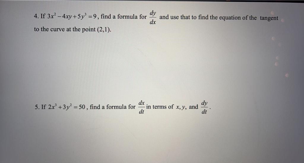 Solved 4. If 3x2−4xy+5y3=9, find a formula for dxdy and use | Chegg.com