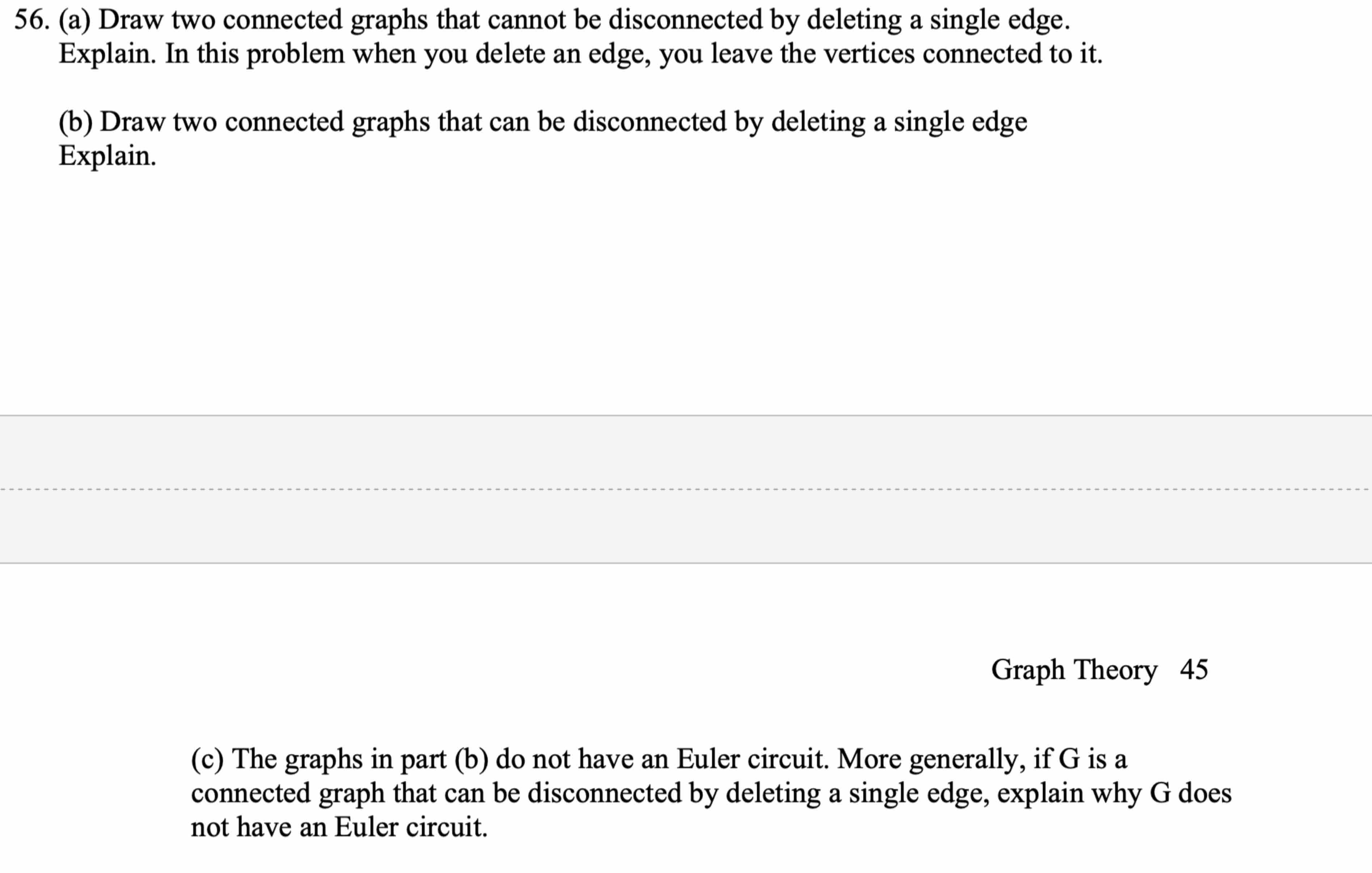 Solved (a) ﻿Draw two connected graphs that cannot be | Chegg.com