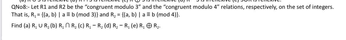 Solved QNo8:- Let R1 and R2 be the "congruent modulo 3 " and | Chegg.com
