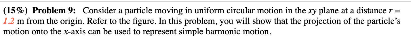 Solved (15\%) Problem 9: Consider a particle moving in | Chegg.com