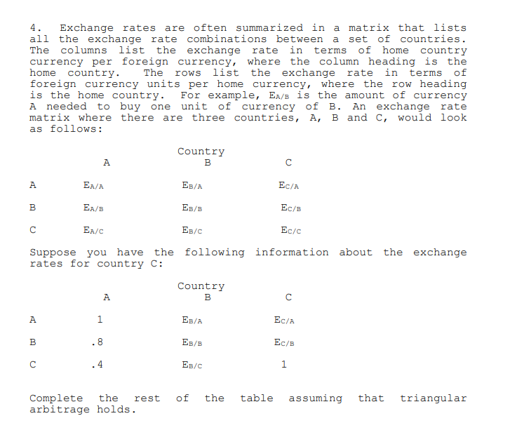 Solved 4. Exchange rates are often summarized in a matrix | Chegg.com