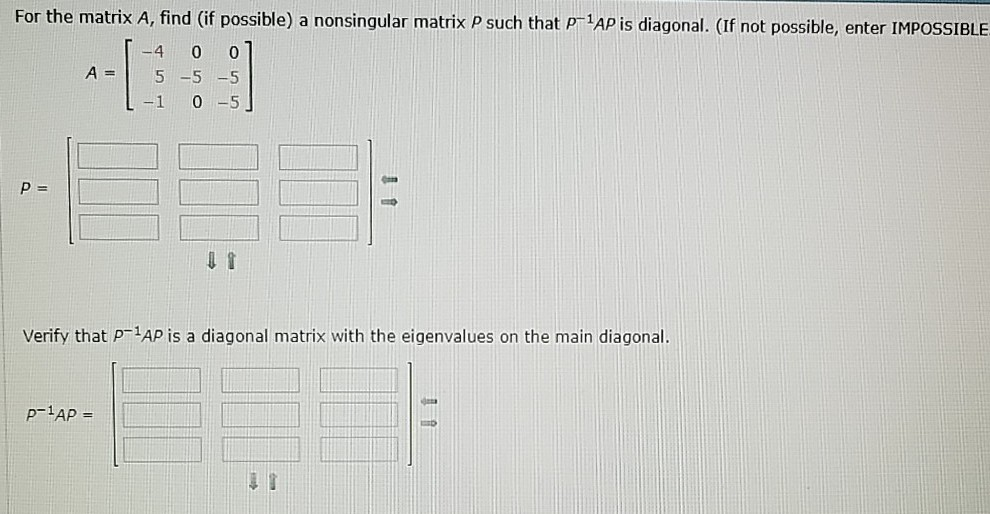 Solved For the matrix A, find (if possible) a nonsingular | Chegg.com