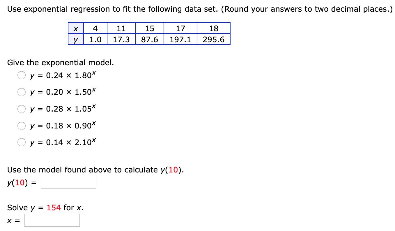 Solved Use exponential regression to fit the following data | Chegg.com