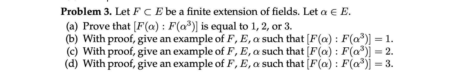Solved / Problem 3. Let F C E be a finite extension of | Chegg.com
