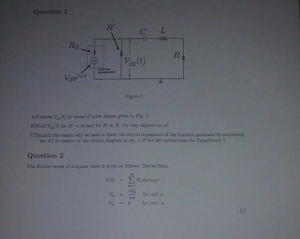 Solved Question 1 CL elle RO R Vin(t) FUNCTION GENERNTOR | Chegg.com