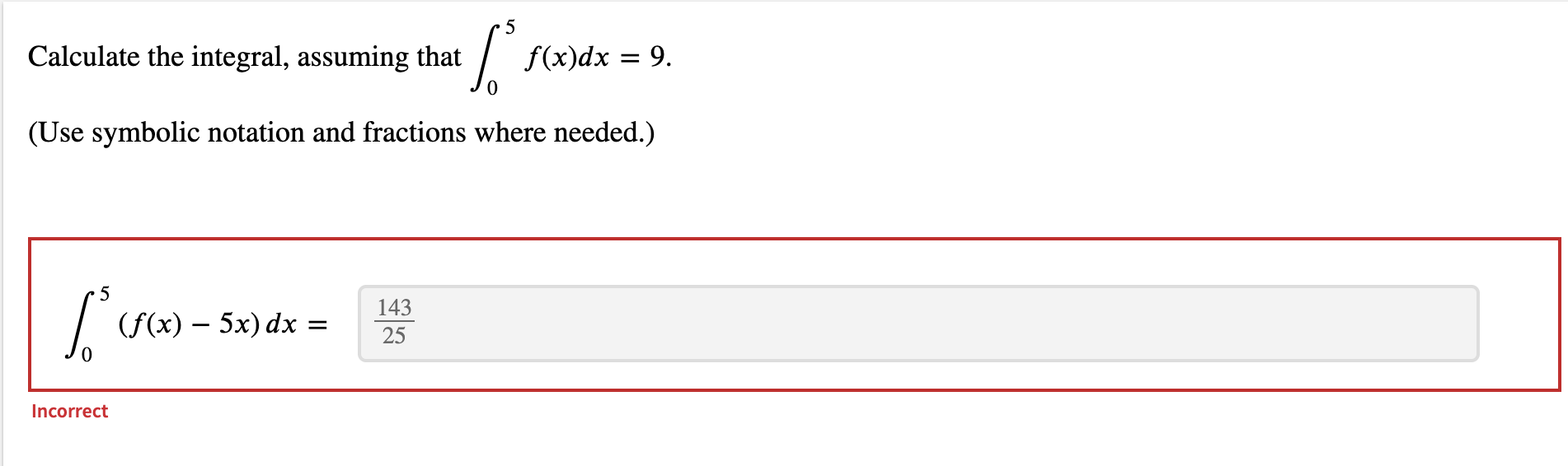 Solved 5 Calculate the integral, assuming that Ś f(x)dx = 9. | Chegg.com