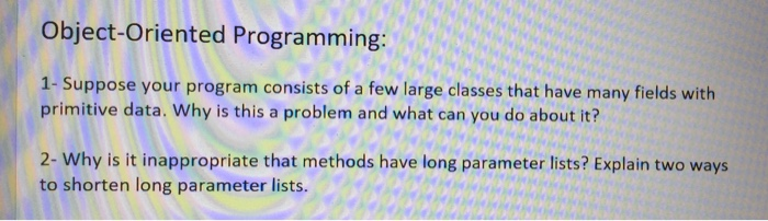 Solved Object-Oriented Programming: 1- Suppose your program | Chegg.com