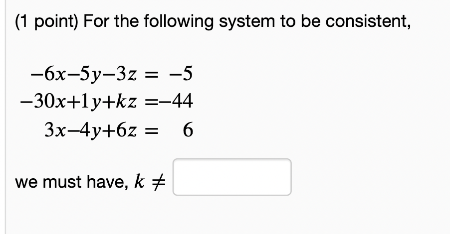 Solved (1 point) For the following system to be consistent, | Chegg.com