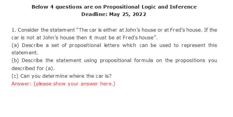 Solved Below 4 questions are on Propositional Logic and | Chegg.com