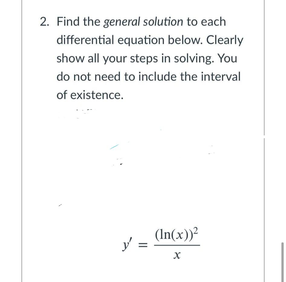 Solved 2. Find the general solution to each differential | Chegg.com