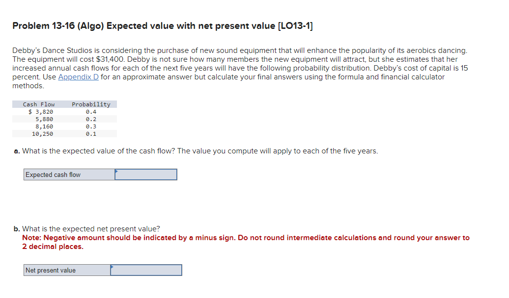Solved Problem 13-16 (Algo) ﻿Expected value with net present | Chegg.com
