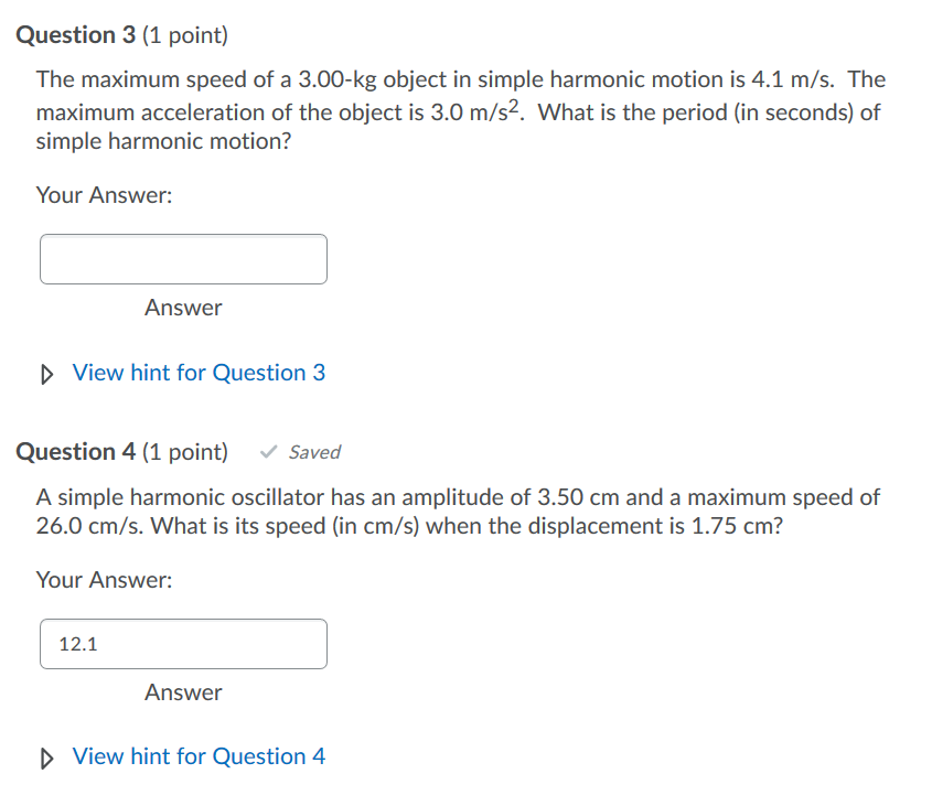 Solved Question 3 (1 point) The maximum speed of a 3.00-kg | Chegg.com