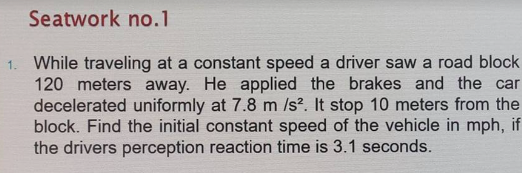 Seatwork no. 1 1. While traveling at a constant speed | Chegg.com