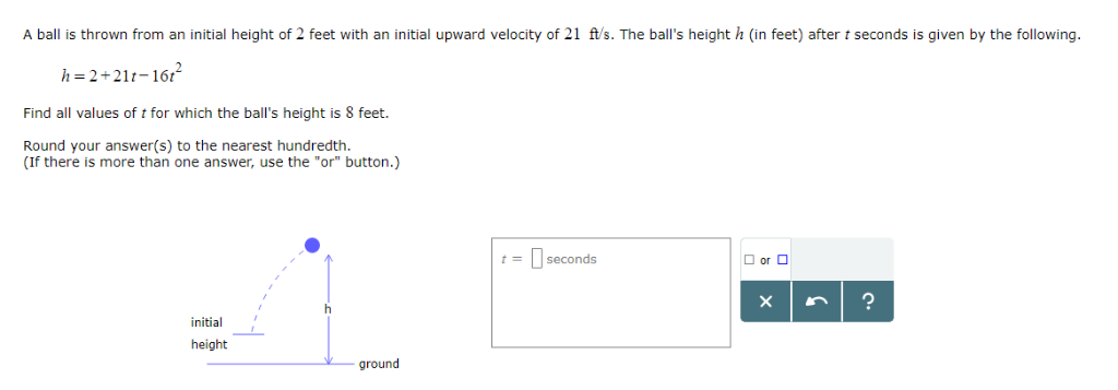 Solved A ball is thrown from an initial height of 2 feet | Chegg.com