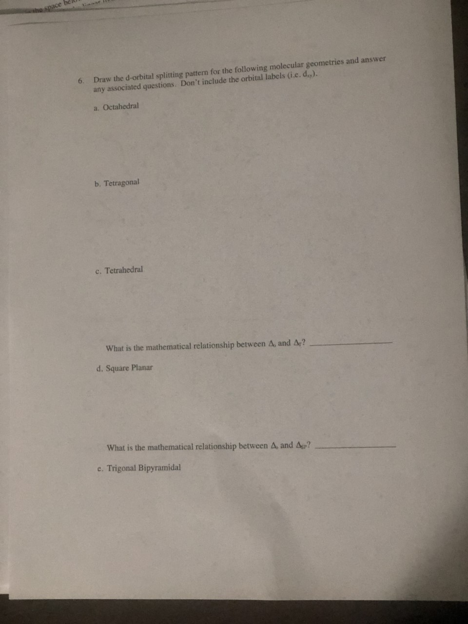 Solved the space bel 6 Draw the d-orbital splitting pattern | Chegg.com