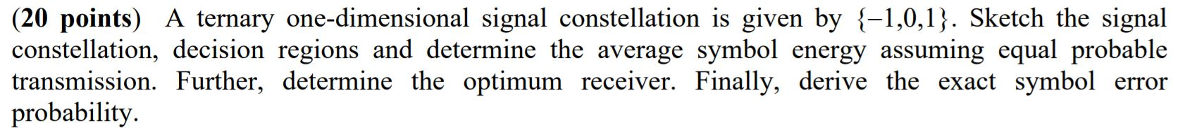 Solved (20 points) A ternary one-dimensional signal | Chegg.com