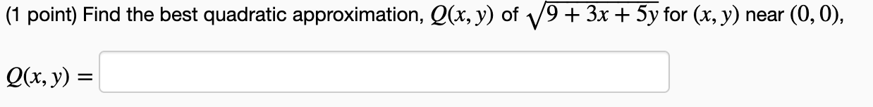 Solved (1 point) Find the best quadratic approximation, Q(x, | Chegg.com