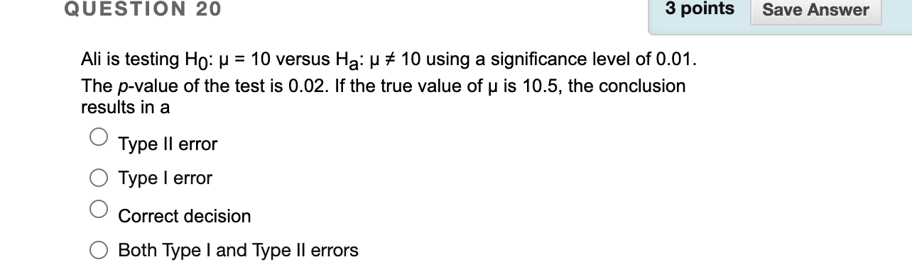 Solved QUESTION 20 3 points Save Answer Ali is testing Ho: u | Chegg.com