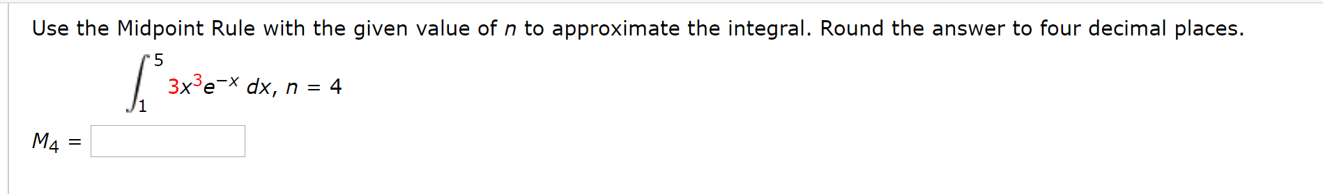 Solved Use the Midpoint Rule with the given value of n to | Chegg.com