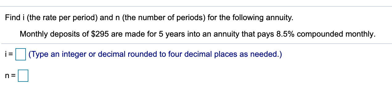 Solved Find i (the rate per period) and n (the number of | Chegg.com