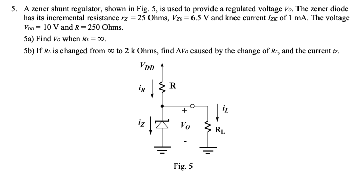 A zener shunt regulator, shown in ﻿Fig. 5, is ﻿used | Chegg.com